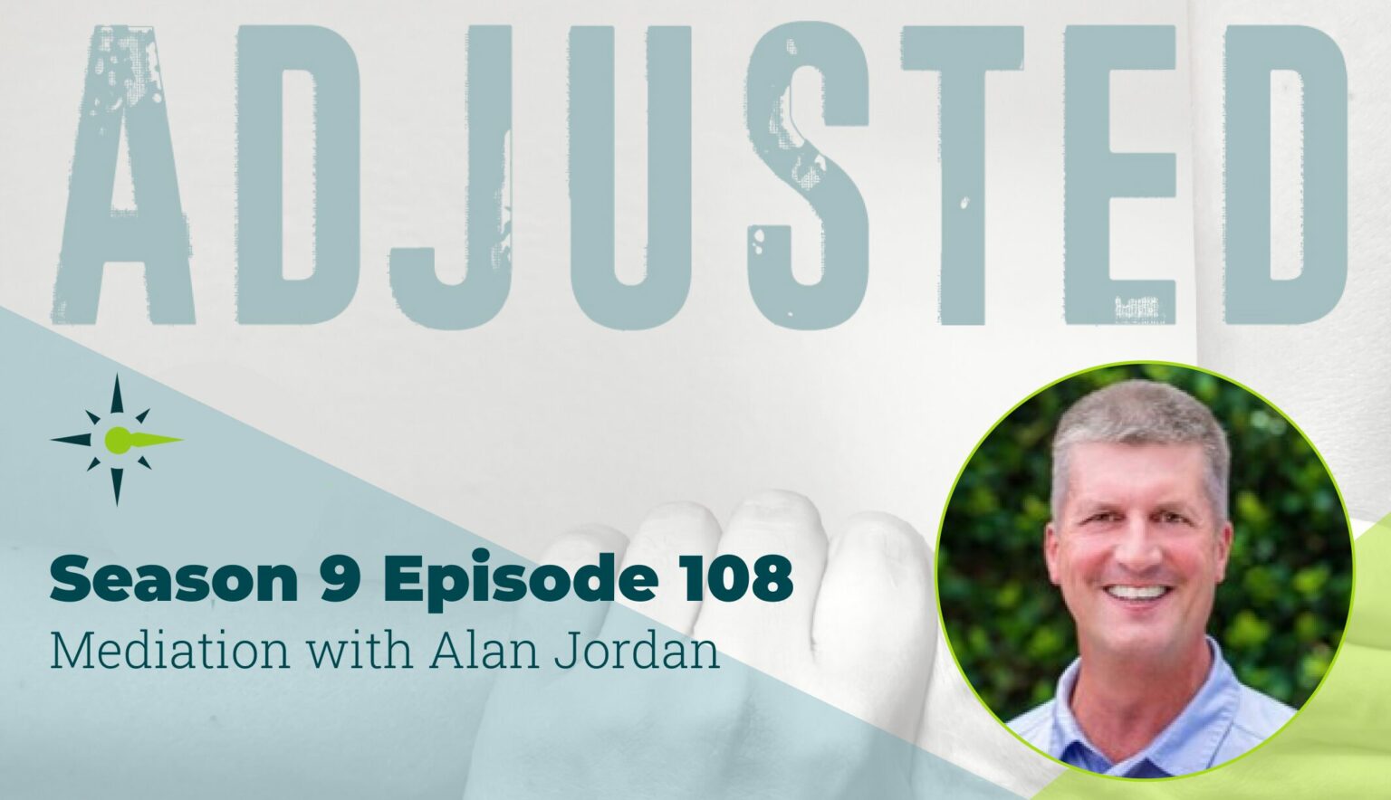 Mediation with Alan Jordan - Season 9, Episode 108 - Berkley Industrial ...